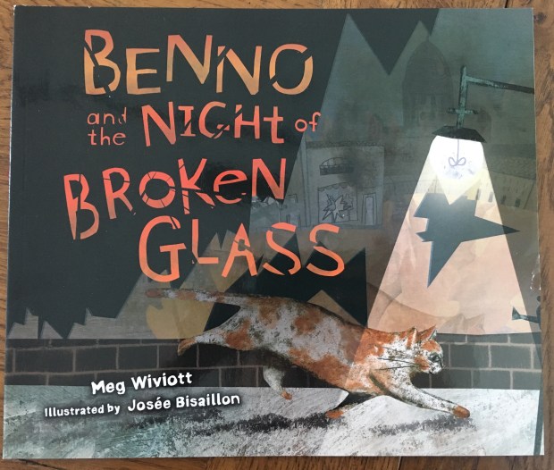 Benno and the Night of Broken Glass by Meg Wiviott & illustrated by ...